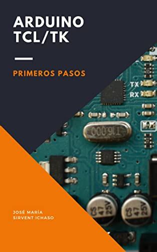 arduino tcl tk primeros pasos spanish edition ebook