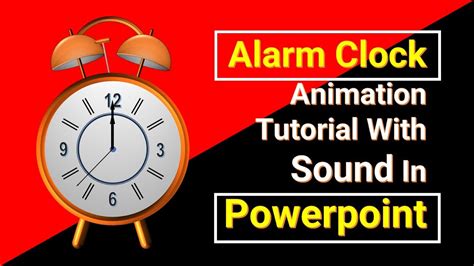 Alarm Clock Animation In Powerpoint With Sound Tutorial Alarm Clock Sound Effect Youtube