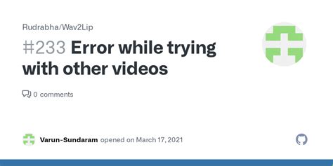 error while trying with other videos · issue 233 · rudrabha wav2lip