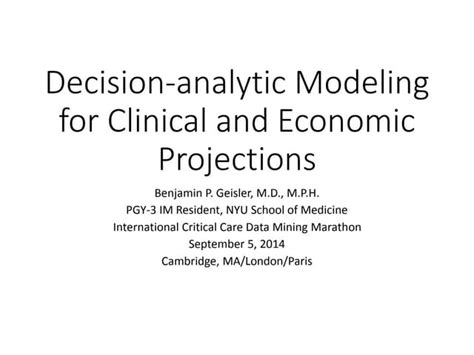 Decision Analytic Modeling For Clinical And Economic Projections Ppt