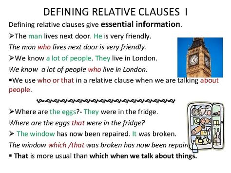 DEFINING RELATIVE CLAUSES I Defining Relative Clauses Give