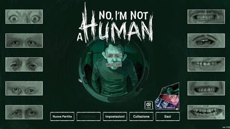 No Im Not A Human Traduzioni Gt Games Translator