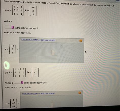 Solved Determine Whether B Is In The Column Space Of A And