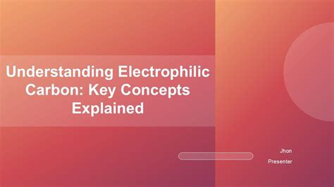 understanding electrophilic carbon key concepts explained ppt powerpoint st ai