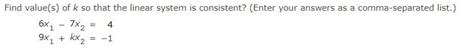 Solved Find Value S Of K So That The Linear System Is