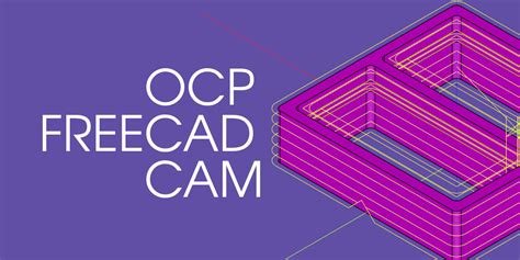Github Voneidenocp Freecad Cam Cam For Cadquery And Build123d By Leveraging Freecad