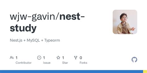 Github Wjw Gavin Nest Study Nest Js Mysql Typeorm
