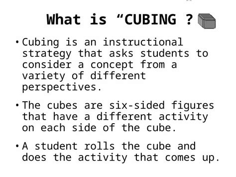 Ppt What Is Cubing Cubing Is An Instructional Strategy That Asks