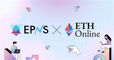 Buidling The Future Of Web3 Communication With Epns At Ethonline 2022