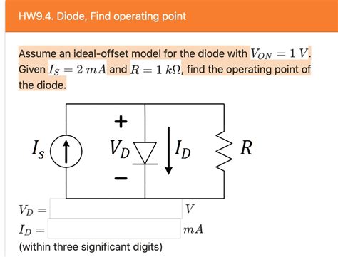 HW Diode Find Operating Point Assume An Ideal Offset Model For The Diode With VON V