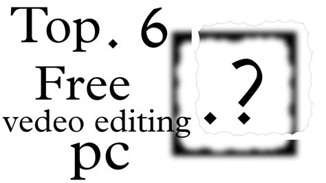 best top free vedeo editing software pc youtube
