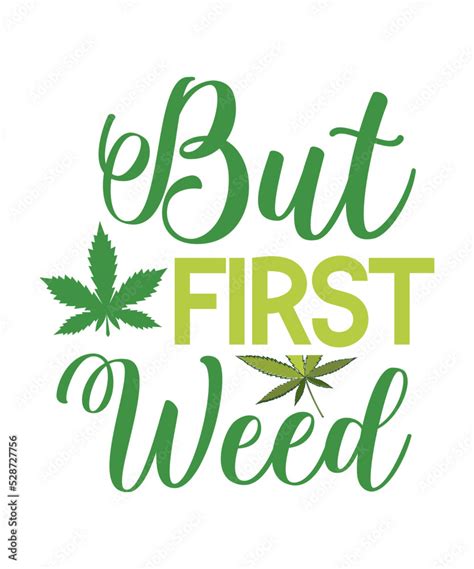 Weed Svg Bundle Weed Quotes Svg Stoner Svg Blunt Svg Cannabis Svg