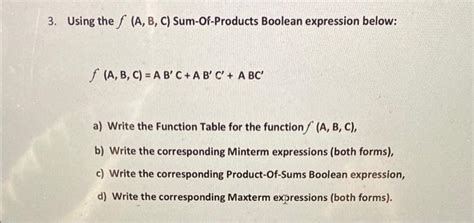 Solved 3 Using The F A B C Sum Of Products Boolean