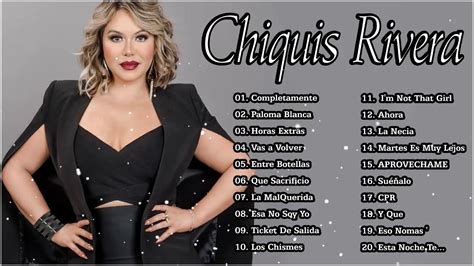 Chiquis Rivera Exitos 2021 20 Mejores Canciones De Chiquis Rivera