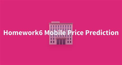 Homework6 Mobile Price Prediction A Hugging Face Space By Nakere424