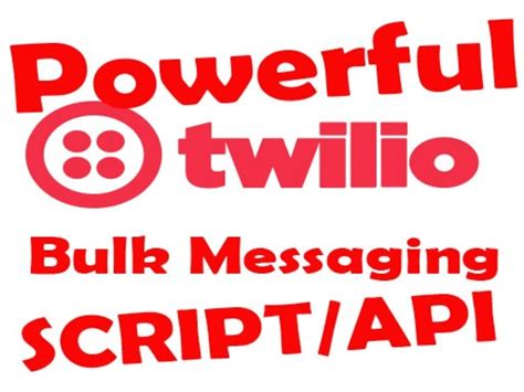 Twilio Bulk Sms Script Tested On Over 10m Messages In Production Upwork