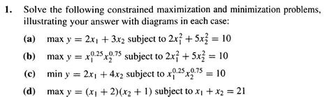 Solved 1 Solve The Following Constrained Maximization And