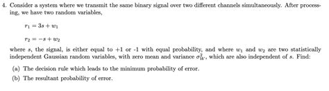 solved consider a system where we transmit the same binary
