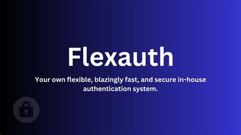 introducing flexauth a secure and open source auth system rajdeep