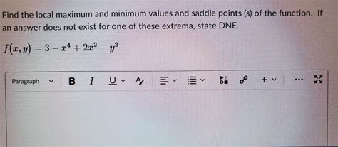Solved Find The Local Maximum And Minimum Values And Saddle