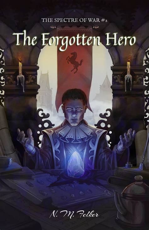 Cover Reveal The Forgotten Hero By Nick Felker