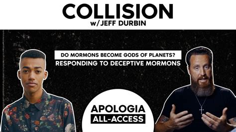 Collision W Jeff Durbin Gods Of Planets And Deceptive Mormons