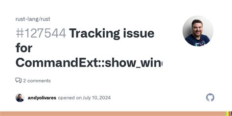 Tracking Issue For Commandextshowwindow · Issue 127544 · Rust Lang