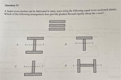 Solved Question 51 A Beam Cross Section Can Be Fabricated In