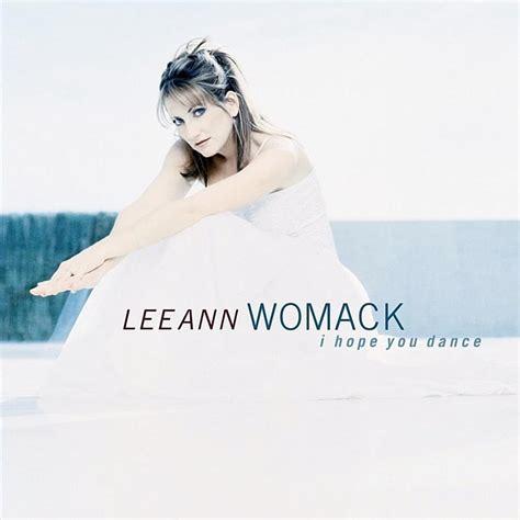 Lee Ann Womack I Hope You Dance Lyrics Genius Lyrics