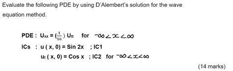 Solved Evaluate The Following Pde By Using Dalemberts