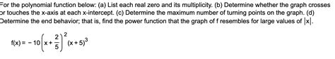 Solved For The Polynomial Function Below A ﻿list Each