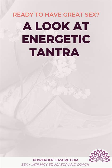 How To Have Great Sex Using Your Tantric Energy Pt