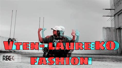 Vten Laure Ko Fashion Cover Dance Videomaxxmike Youtube