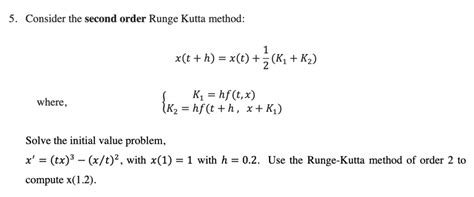 Solved 5 Consider The Second Order Runge Kutta Method