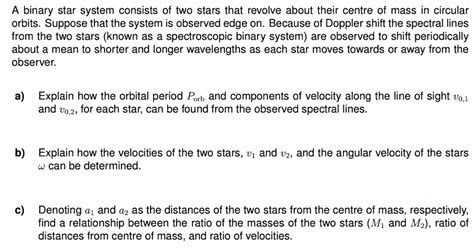 answered a binary star system consists of two… bartleby