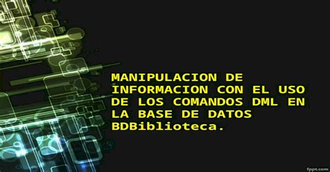 Uso De Comandos Insert Update Delete En Las Bases De Datos Sql Server Ppt Powerpoint