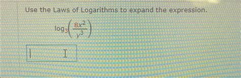 solved use the laws of logarithms to expand the expression