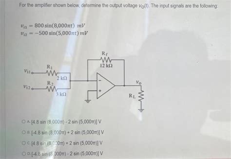 Solved For The Amplifier Shown Below Determine The Output Chegg Com