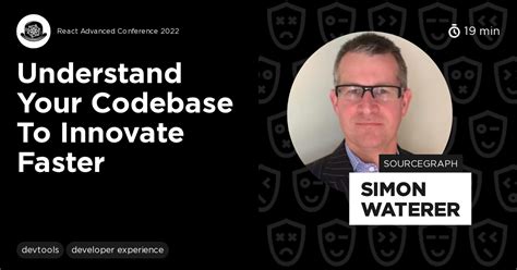 Understand Your Codebase To Innovate Faster By Simon Waterer