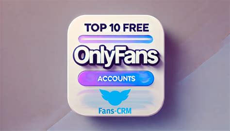 FREE OnlyFans: Best FREE OnlyFans Must-Follow Accounts | OnlyFans App For Creators is Fans-CRM ...