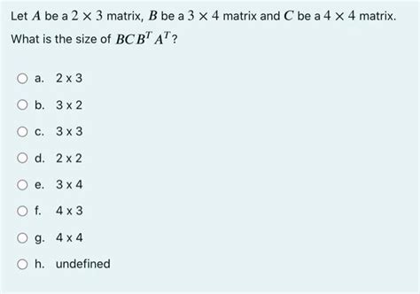 solved let a be a 2 x 3 matrix b be a 3 x 4 matrix and c be