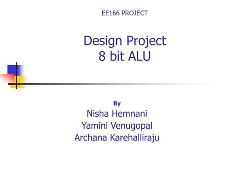 Ppt Ee166 Project Design Project 8 Bit Alu Powerpoint Presentation