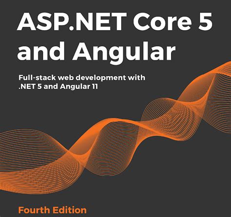 Ebook Aspnet Core 5 Và Angular Full Stack Web Development Với Net 5 Và Angular 11 Kèm Code