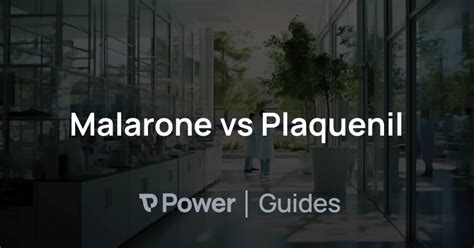 Malarone Vs Plaquenil Power