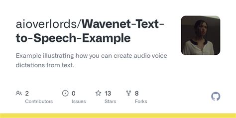 Github Aioverlordswavenet Text To Speech Example Example