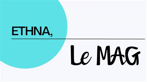 Le Mag Ethna Ethna
