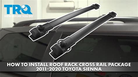 How To Replace Roof Rack Cross Rail Package 2011 2020 Toyota Sienna 1a Auto