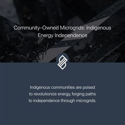 Community Owned Microgrids Indigenous Energy Independence → Scenario
