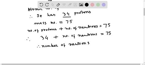 Solved A Se Ion Has A Mass Number Of 75 And A Charge Of 2 Determine