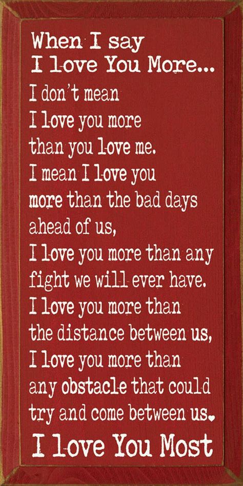 When I Say I Love You More I Love You Most Wood Sign 9x18 Love